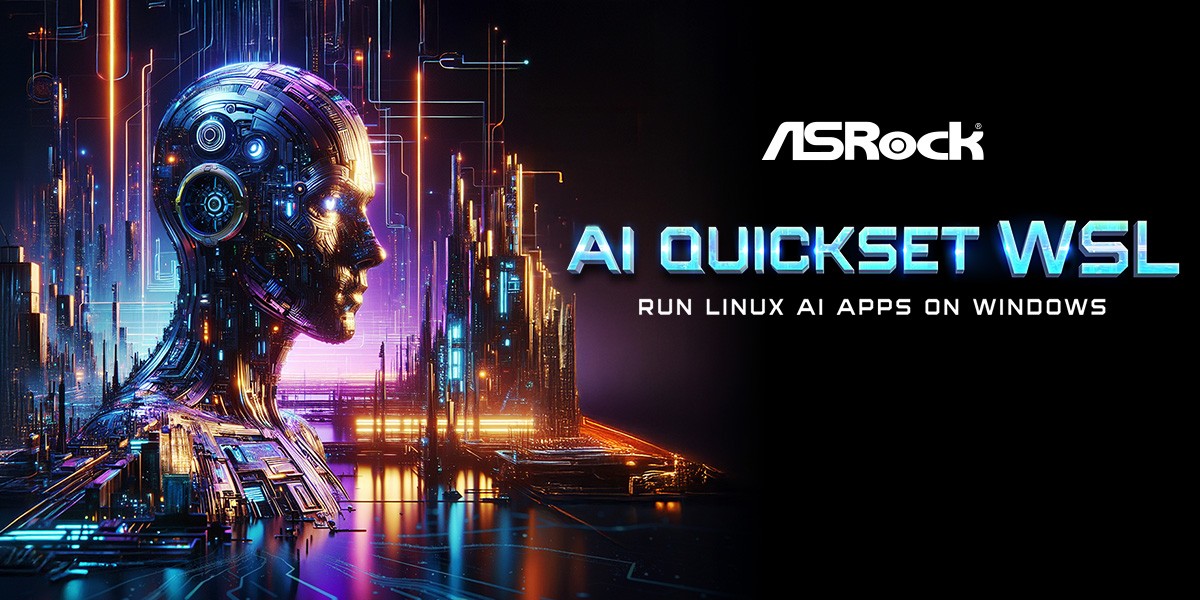 ASRock Announces AI QuickSet WSL to Quickly Run Linux AI Apps on ...